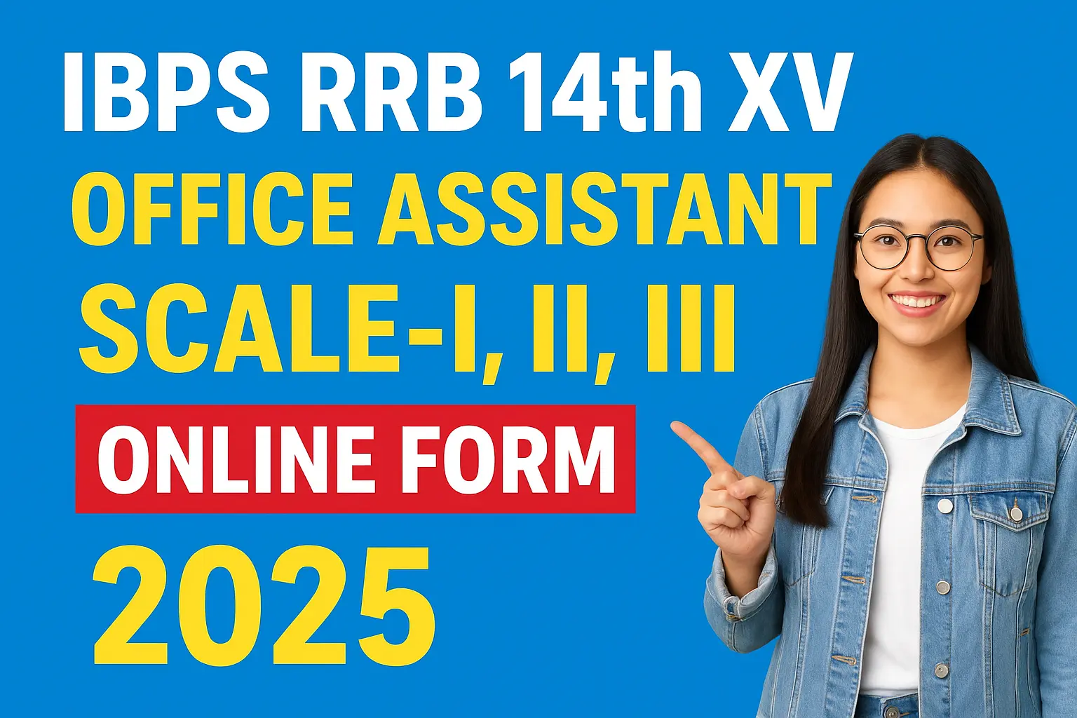 IBPS RRB 14th Recruitment 2025 | RRB 14th XV Office Assistant, Scale-I, II, III Online Form 2025 ...